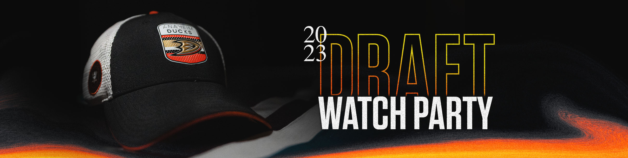 Anaheim Ducks 2023 Draft Watch Party - June 28, 2023. 3:30 p.m. to 7:00 ...
